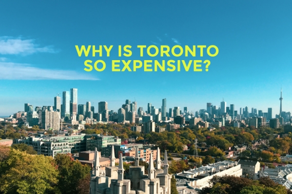 Why Is Toronto So Expensive? | Pierre Carapetian Group